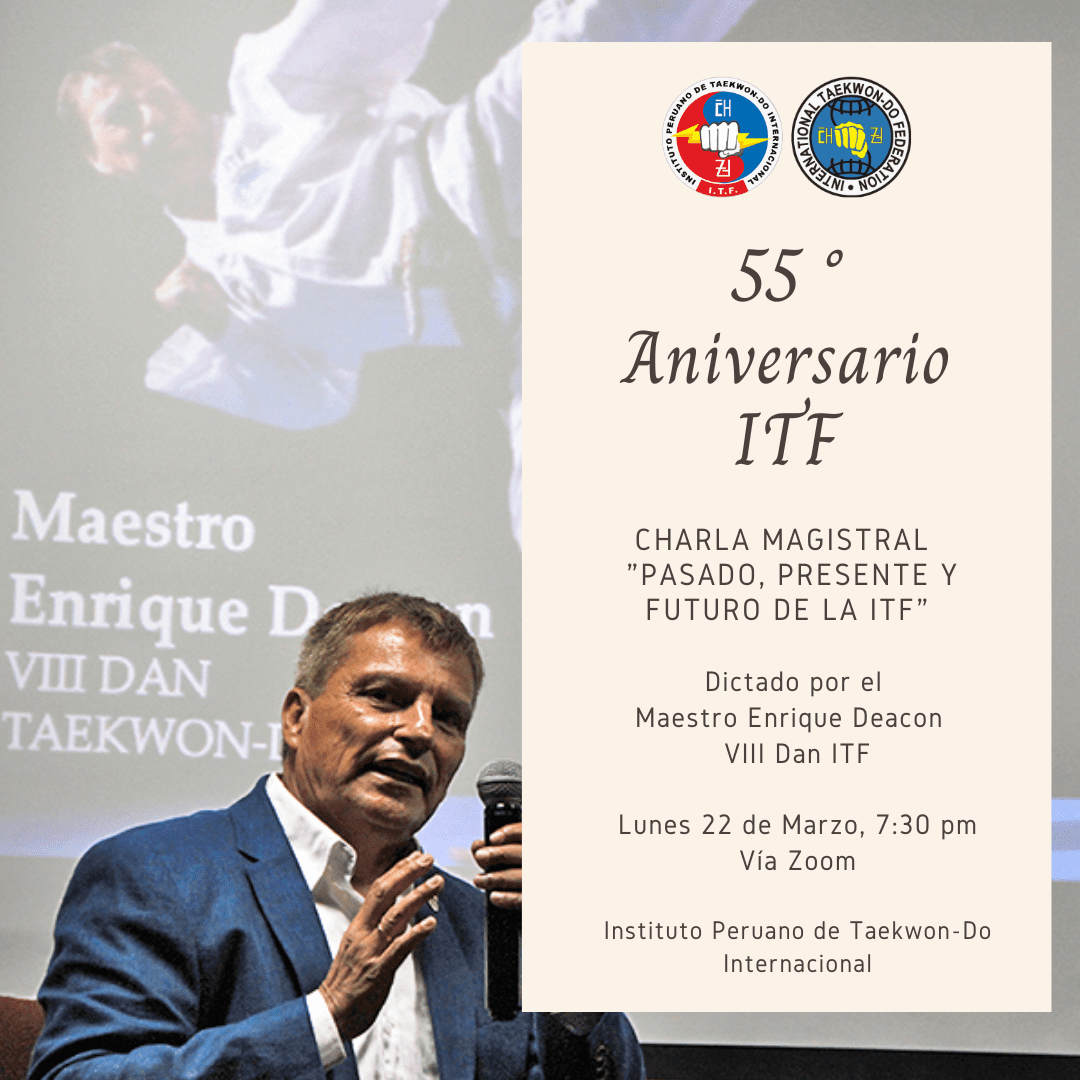55° Aniversario de Fundación de la ITF - Instituto Peruano de Taekwon-Do Internacional